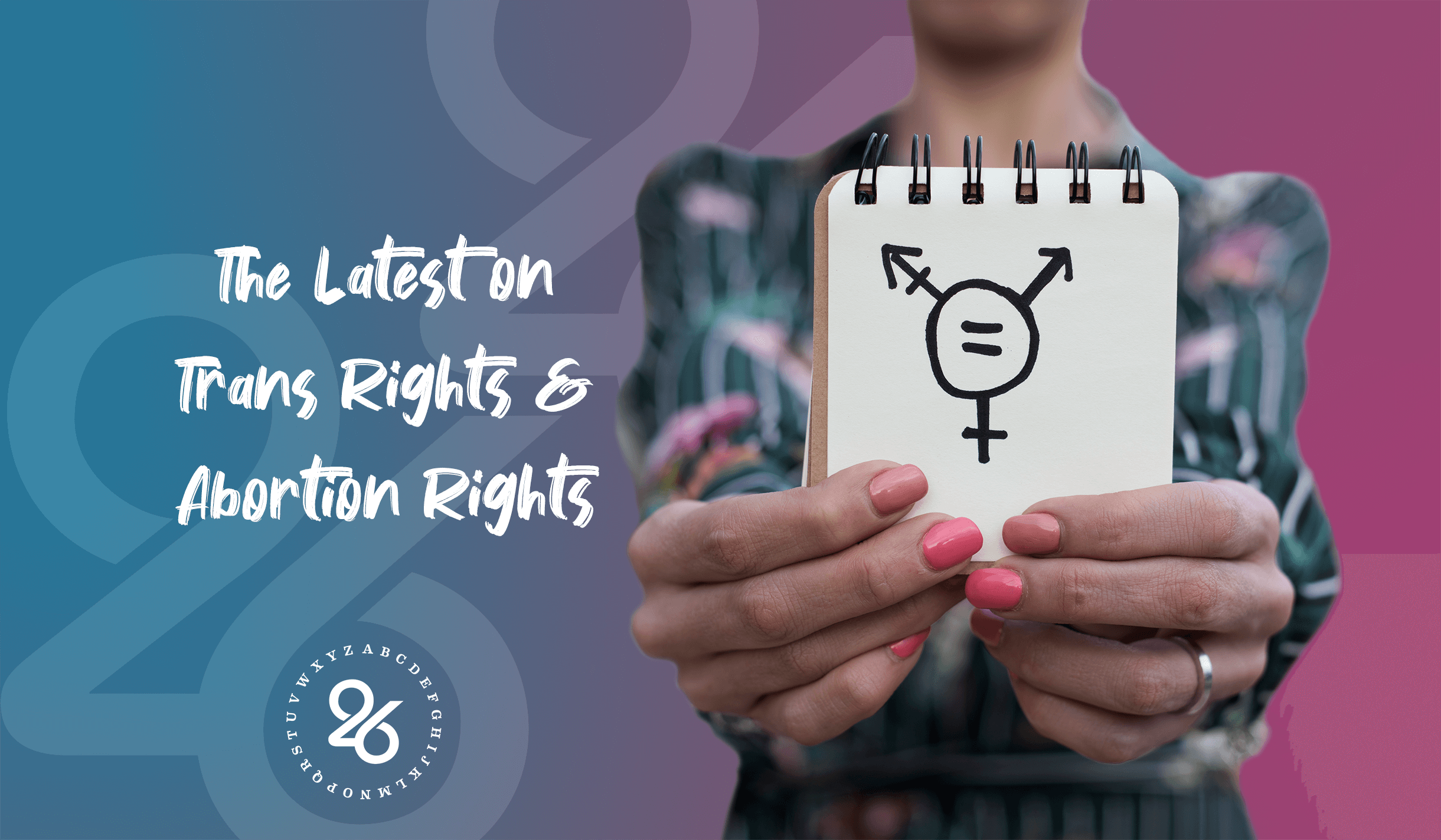 Transgender Abortion Rights Restricted in TX - 26Health, Inc.